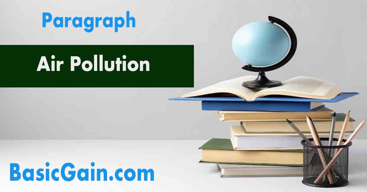 Air Pollution Paragraph For Class 6 7 8 9 Ssc And Hsc Gain Basic air-pollution-paragraph-for-class-6-7-8-9-ssc-and-hsc-gain-basic